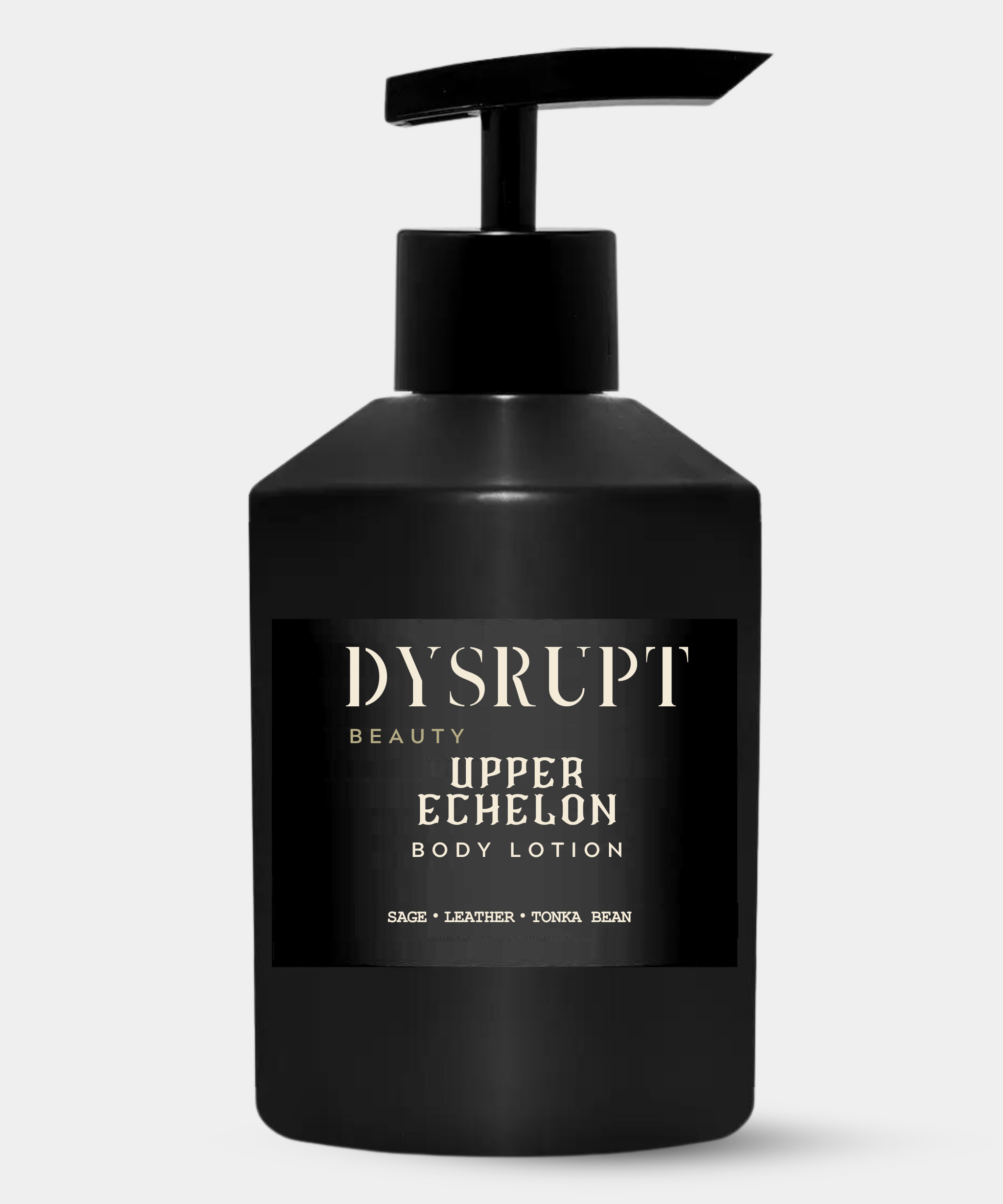 DYSRUPT - UPPER ECHELON | LUXURY BODY LOTION